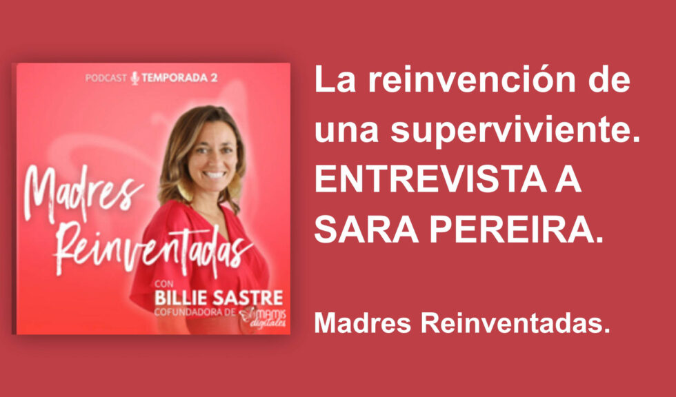 Madres Reinventadas entrevista a nuestra socia Sara Pereira - AGEMA ...